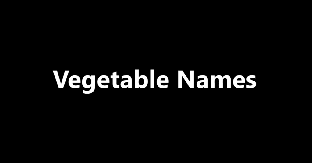 Vegetable Names LovHind Vegetable Names LovHind