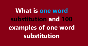 What is one word substitution and 100 examples of one word substitution ...